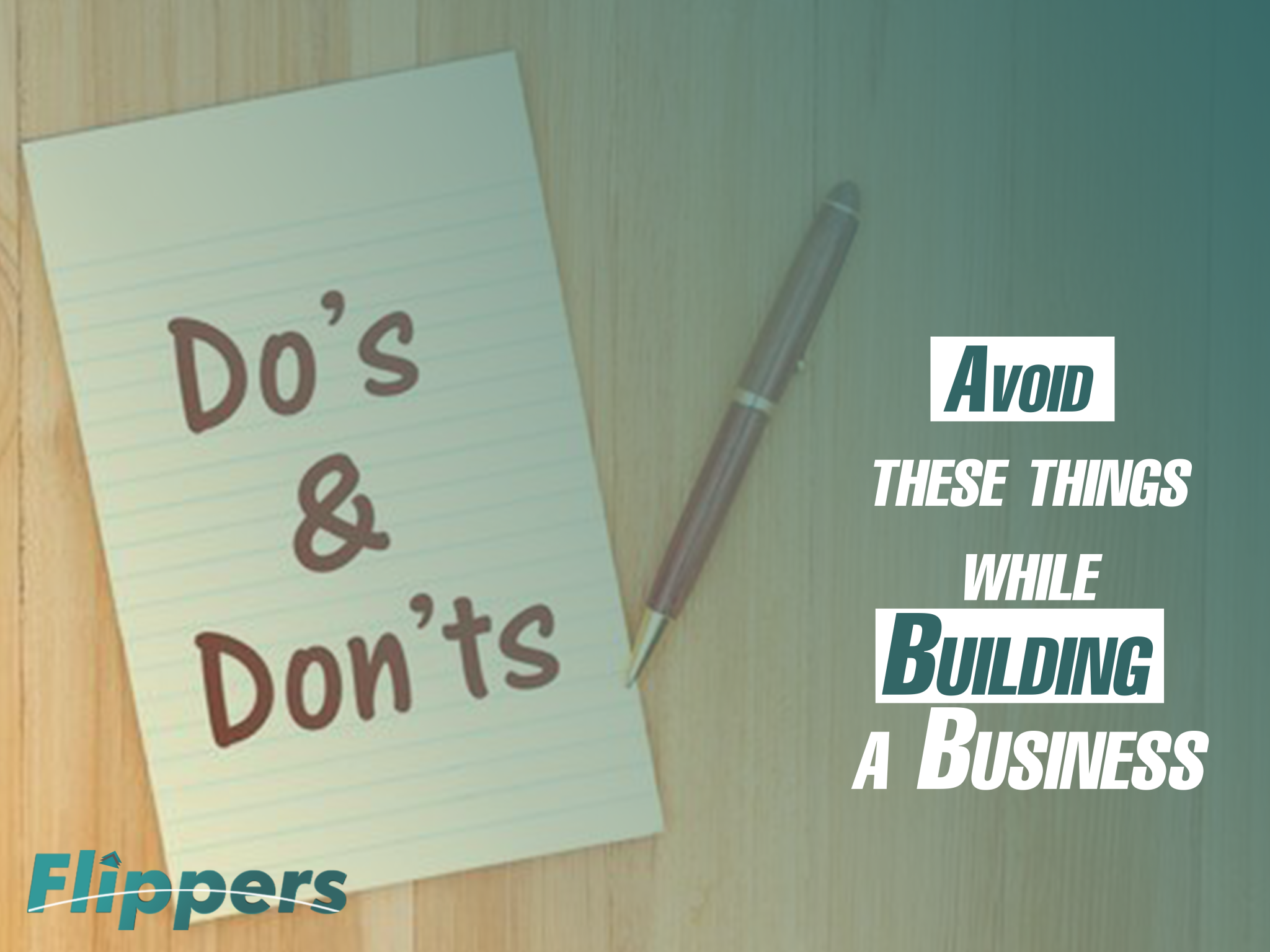 Avoid these things while building a business - Flippers